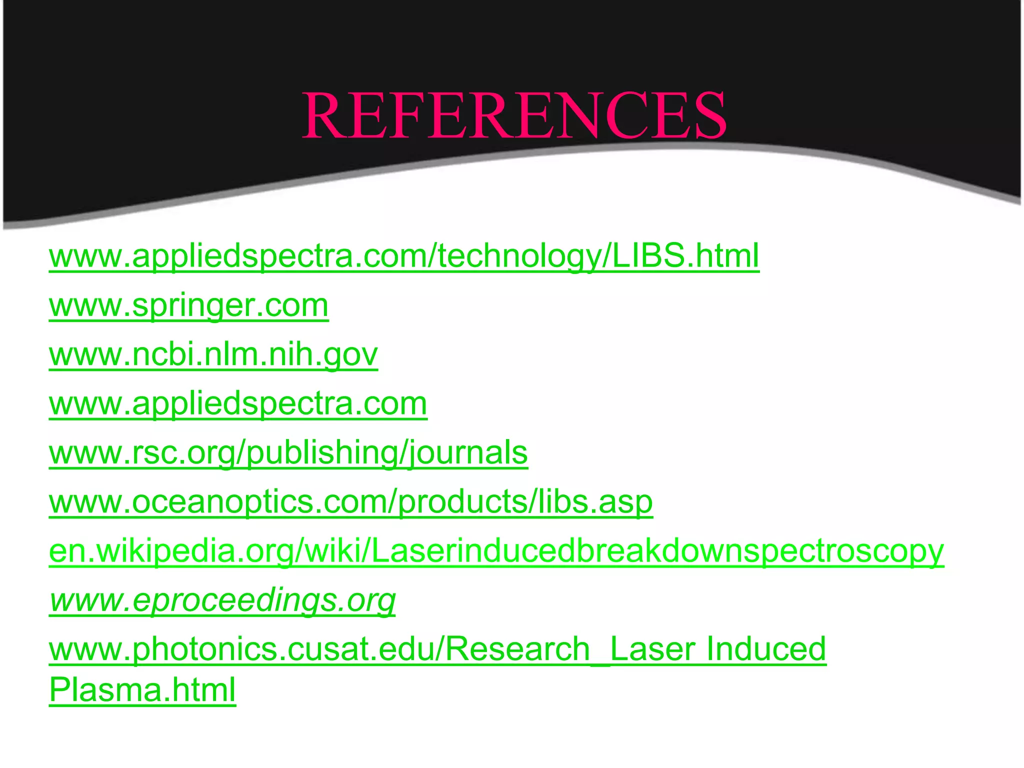 Laser induced breakdown spectroscopy | PPTX