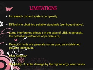 Laser induced breakdown spectroscopy | PPTX
