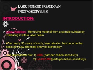 Laser induced breakdown spectroscopy | PPTX