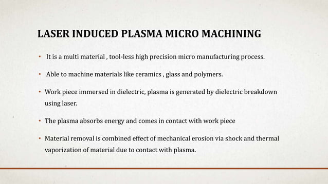 Laser induced plasma micro machining | PPTX
