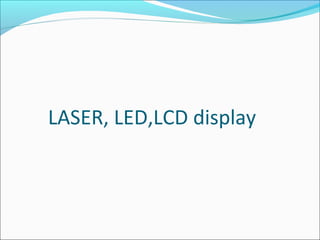Laser, led,lcd display | PPT