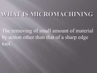 Laser micromachining | PPTX