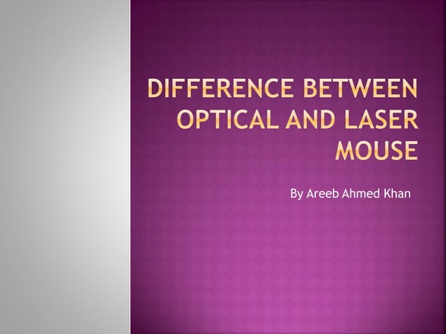 Laser vs Optical Mice | PPTX