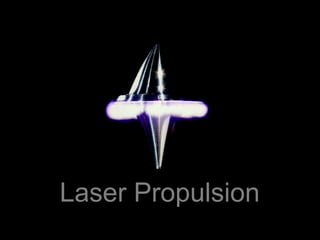 Laser propulsion | PPTX | Science