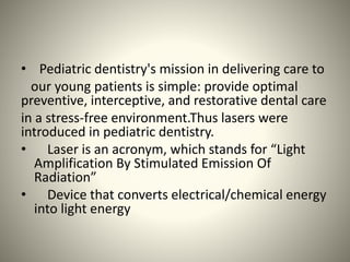 Lasers in pediatric dentistry | PPTX