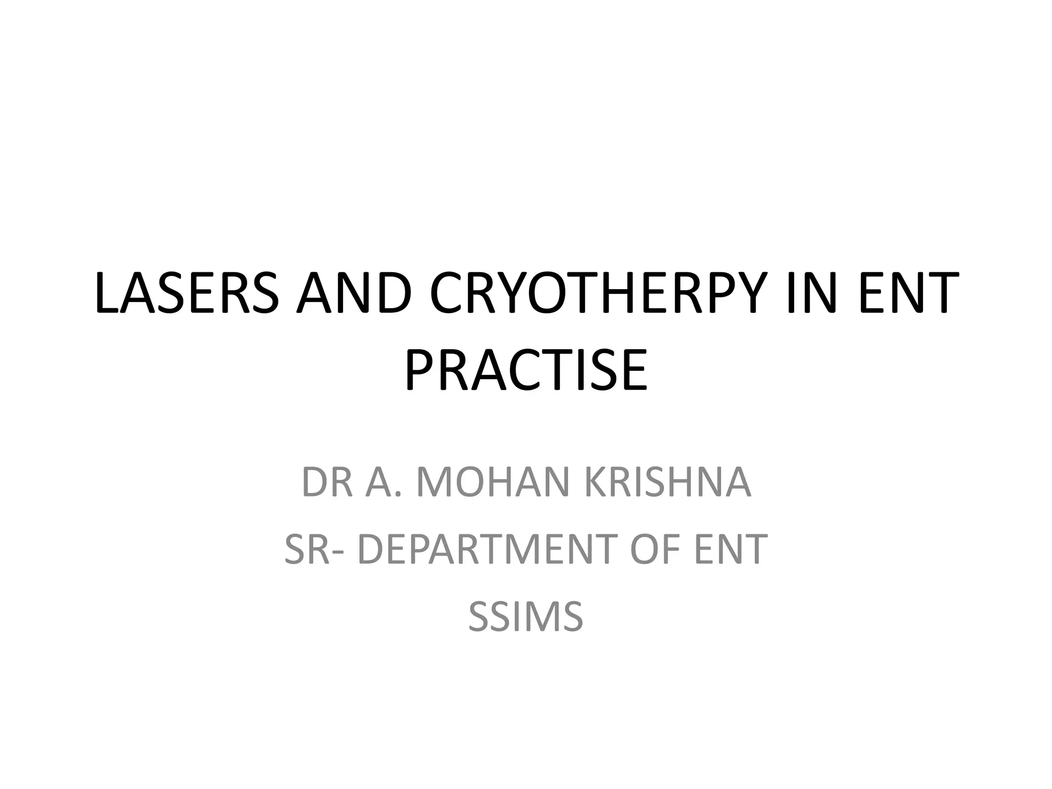 Lasers and cryotherapy in ent pracise | PPTX