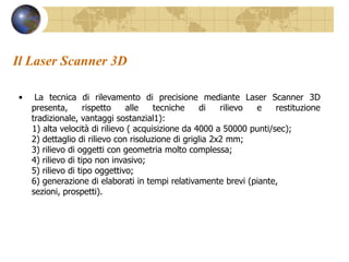 Laser scanner 3d beni culturali e naturali | PPTX