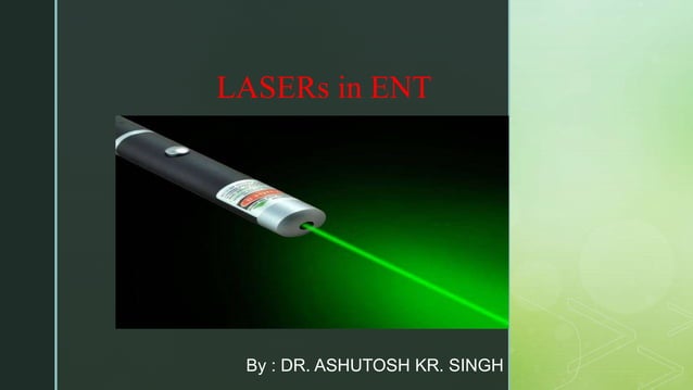 Lasers in ENT.pptx | Chemistry | Science