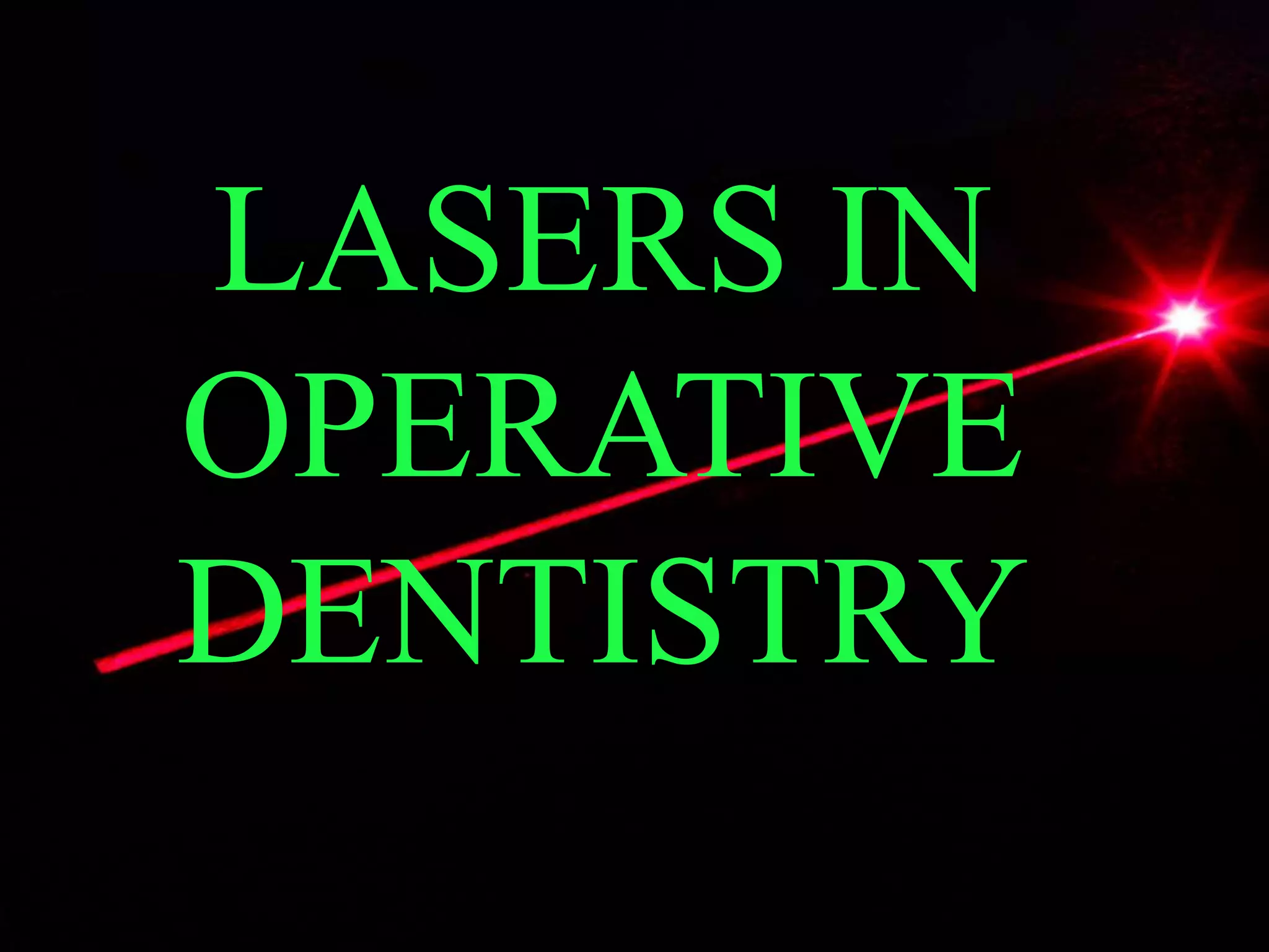 Lasers in operative dentistry seminar ppt | PPTX