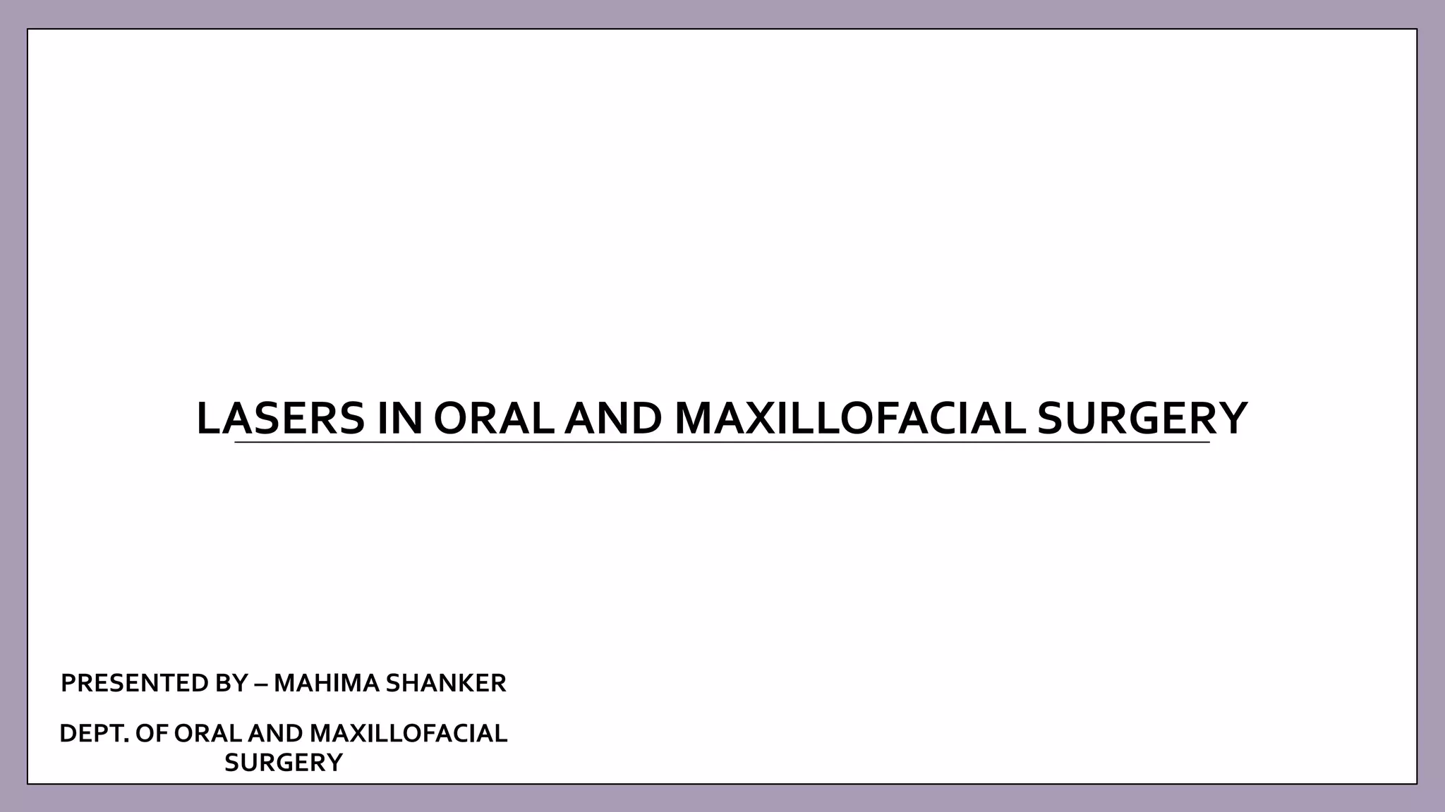 Lasers in oral and maxillofacial surgery | PPTX
