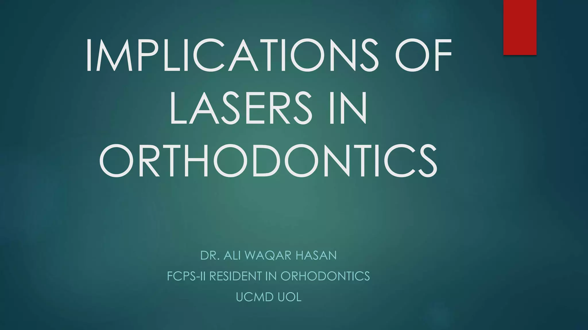 Lasers in orthodontics.pptx new | PPTX