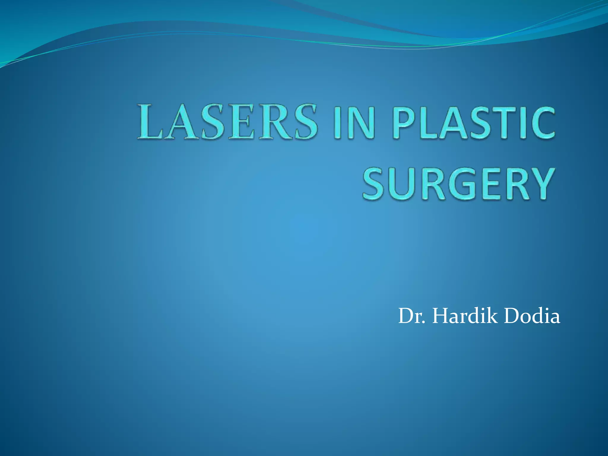 Lasers in plastic surgery | PPTX