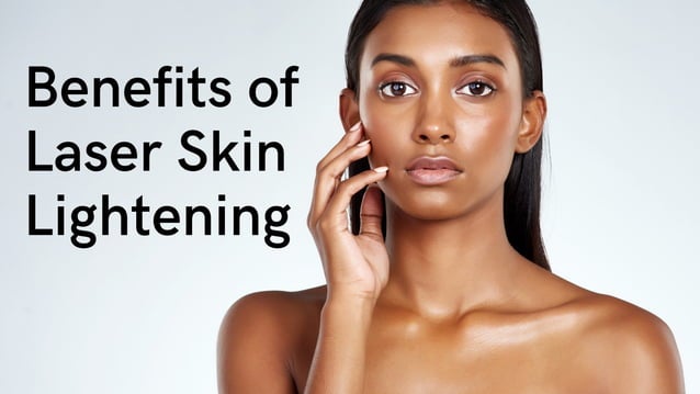 Laser Skin Lightening | PPT