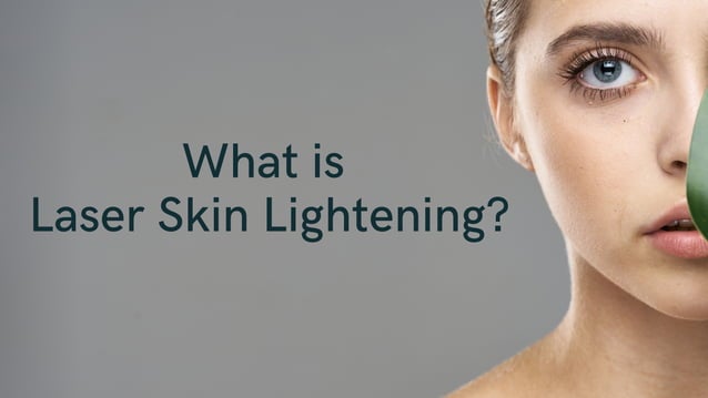 Laser Skin Lightening | PPT