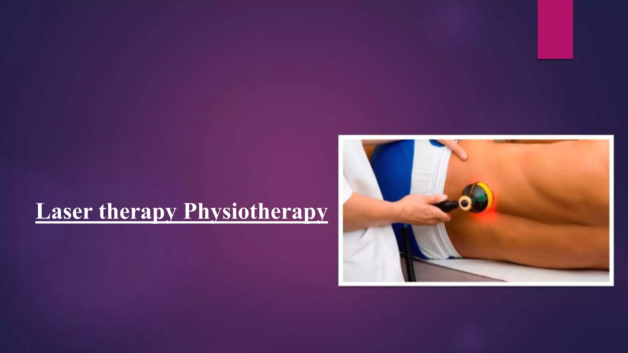 Laser therapy (physiotherapy) | PPTX