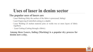 Laser treatment a new dimension in denim washing. | PPTX
