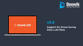 Deswik Software Suite v5.0: LAS file support | PDF