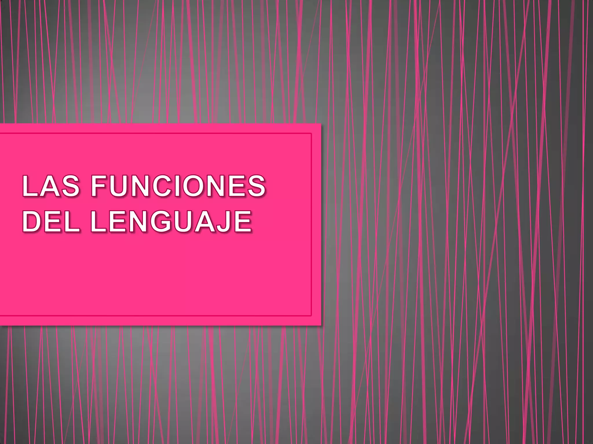 Las funciones del lenguaje | PPTX