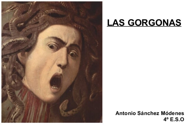 Las gorgonas Las gorgonas