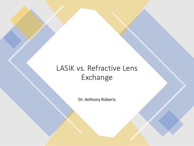 LASIK vs. Refractive Lens Exchange
