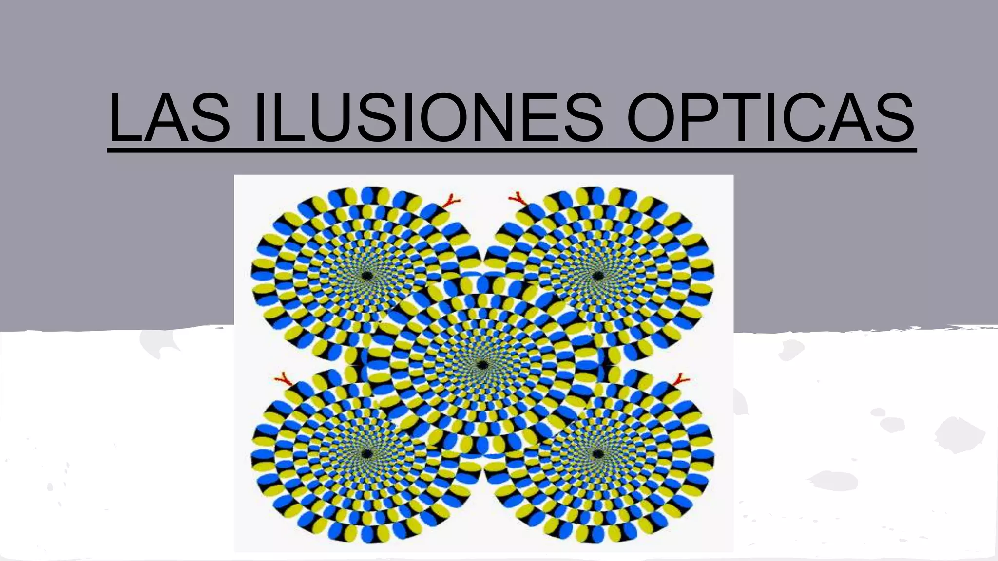 Las ilusiones ópticas | PPTX