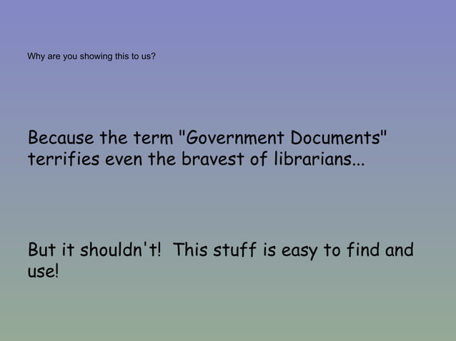 From Gov Docs to Fun Docs: Using Government Information to Enhance your ...