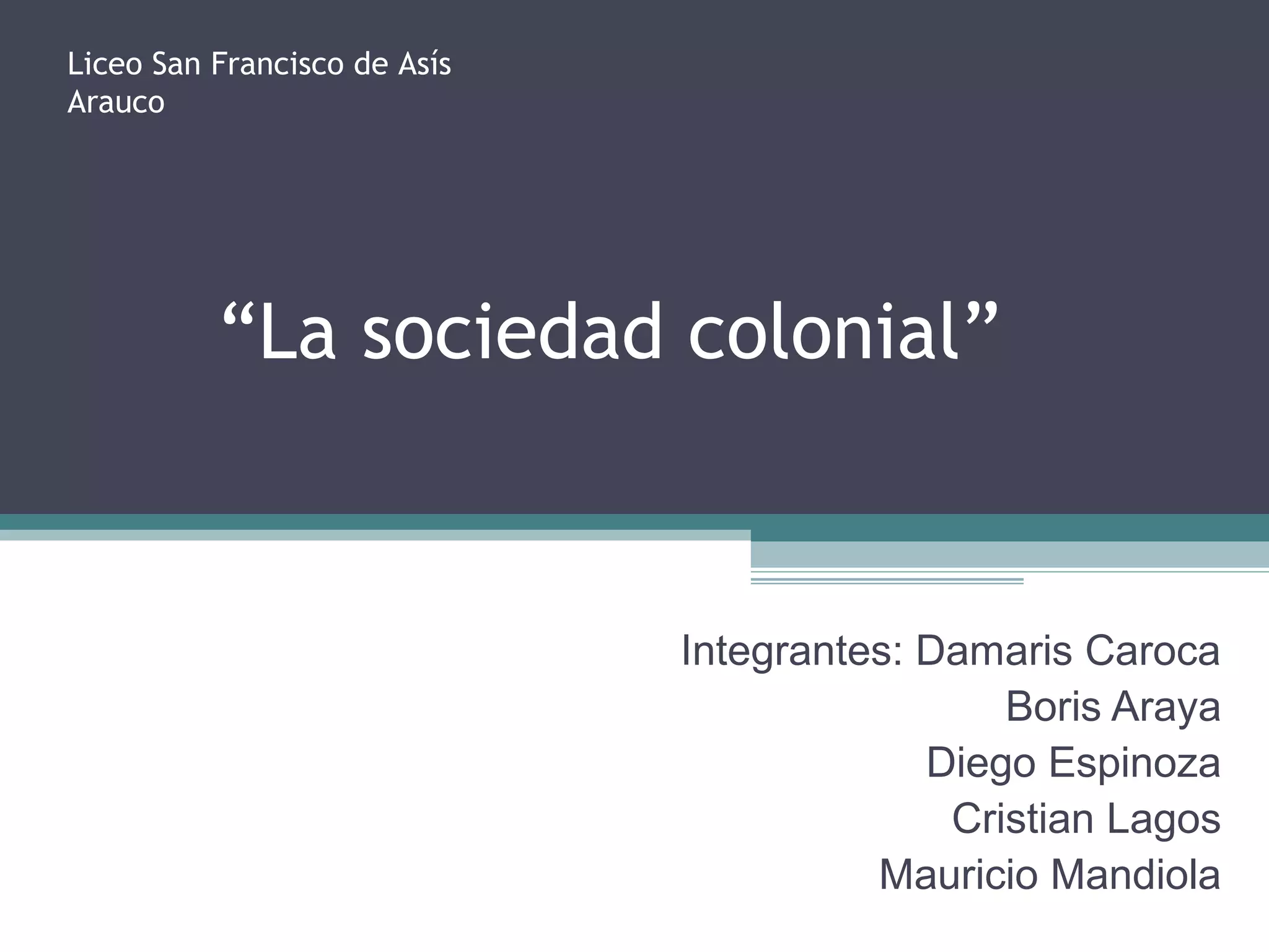 La sociedad colonial | PPT