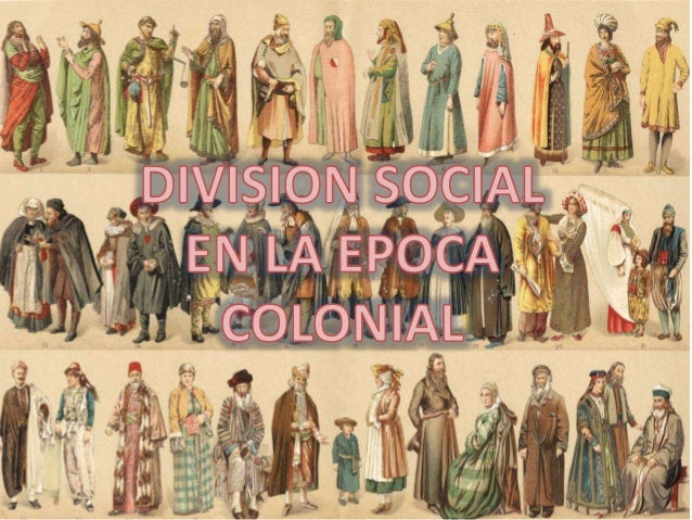 La Sociedad Colonial