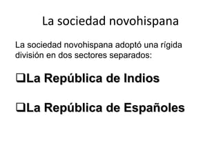 La sociedad novohispana | PPTX