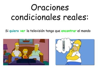 Las oraciones condicionales reales | PPT