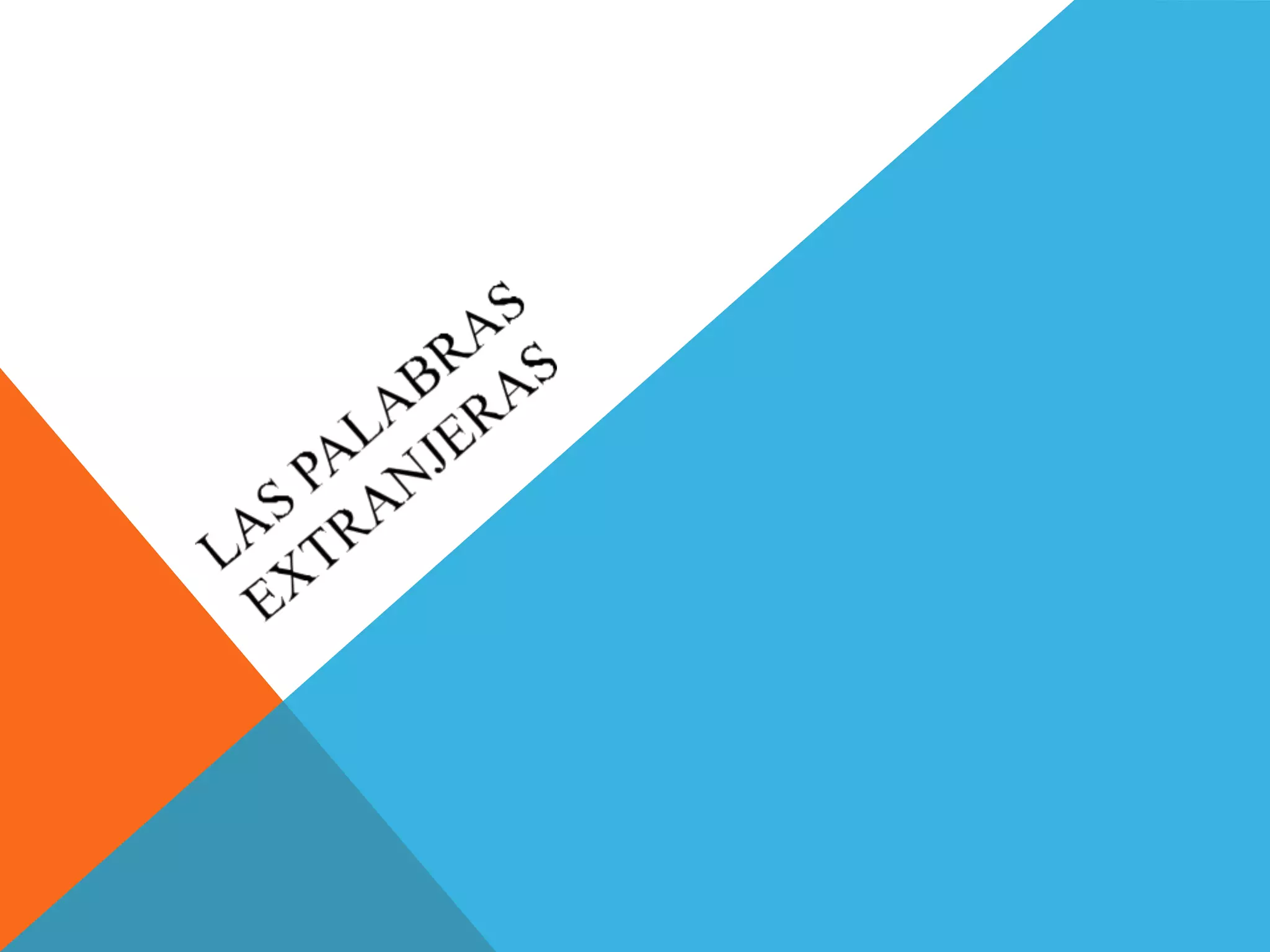 laspalabrasextranjeras-130424123014-phpapp02.pptx