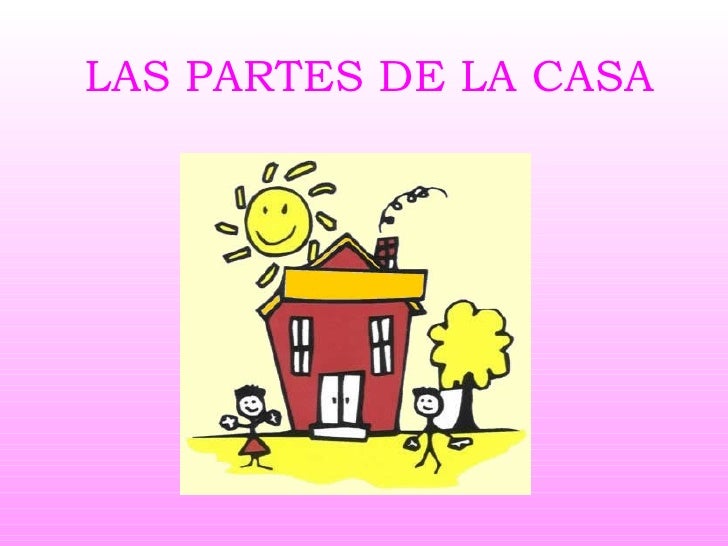 Las partes de la casa ppt