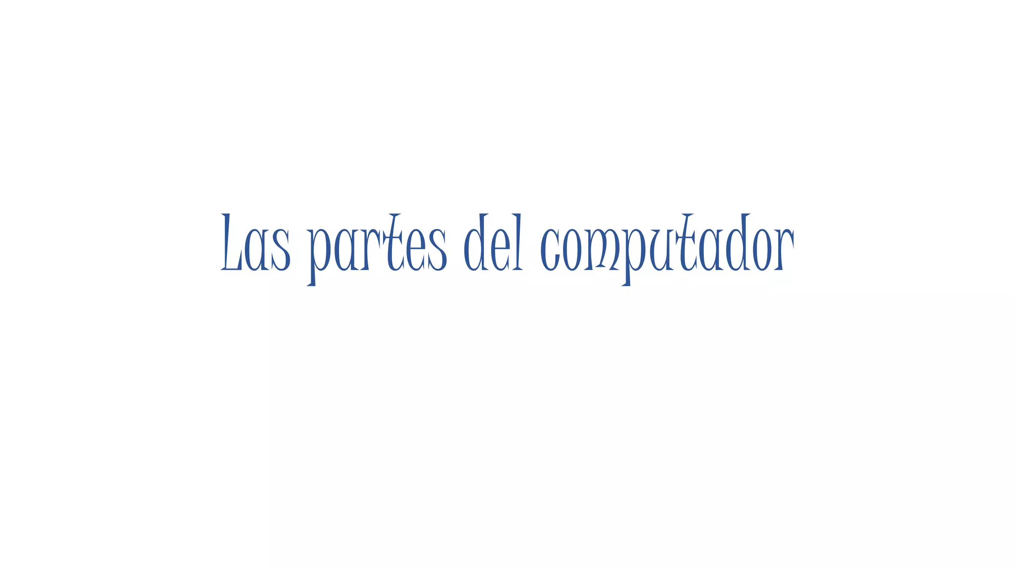 Las partes del computador | PPT