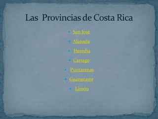 Las provincias de costa rica | PPTX | South America Travel | Travel ...