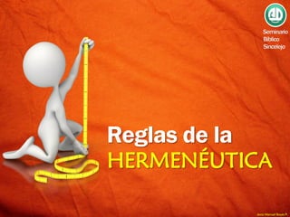 La Reglas De Hermeneutica
