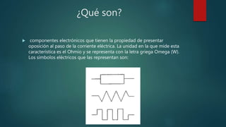 Las resistencias | PPTX