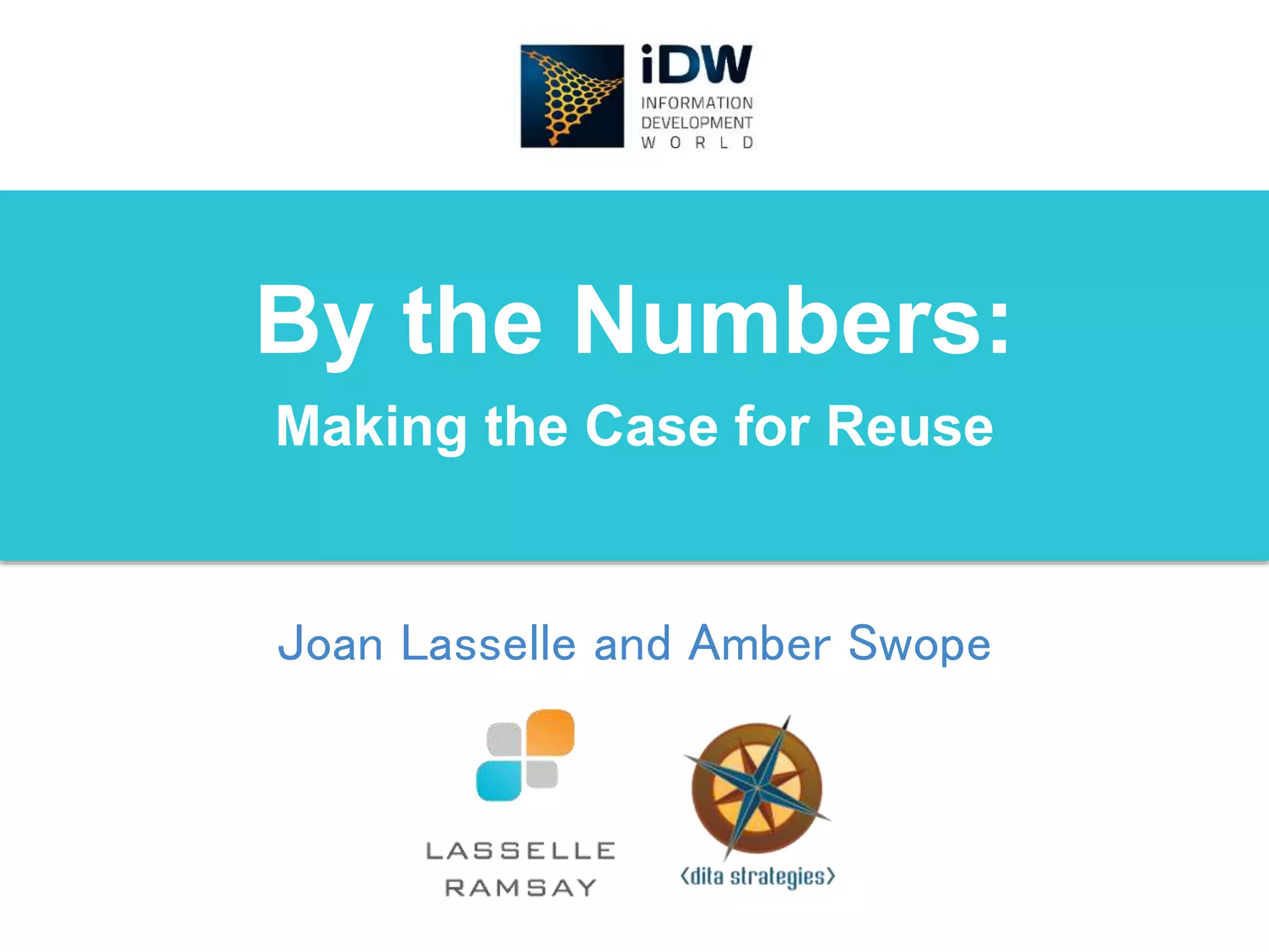 By the Numbers: Making the Case for Reuse Based on Facts with Joan Lasselle and Amber Swope | PPT
