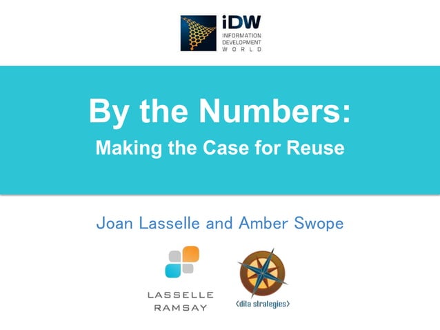 By the Numbers: Making the Case for Reuse Based on Facts with Joan Lasselle and Amber Swope | PPT