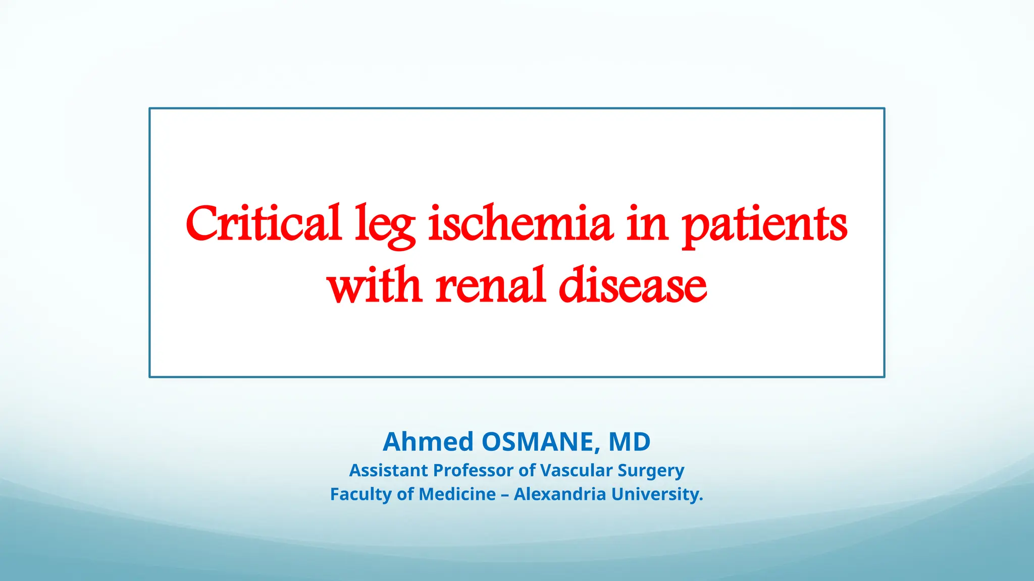 (LASsssT) Critical leg ischemia in patients with renal disease.pptx