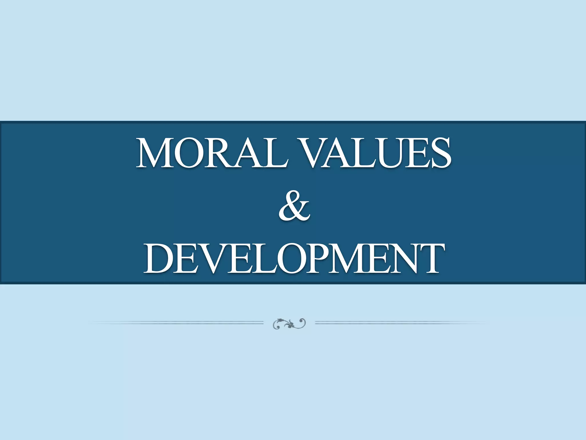 Moral Values And Development | PPTX