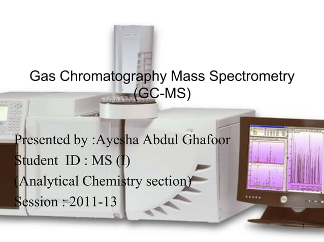 Gas Chromatography-Mass Spectrometry | PPTX | Chemistry | Science