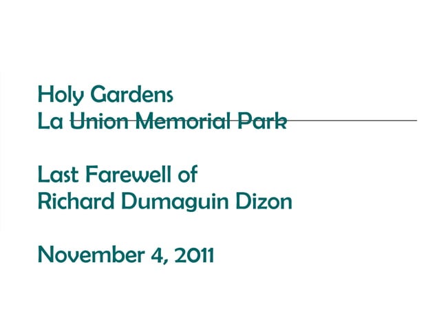 Last farewell of richard dizon at holy gardens la union memorial park | PPT