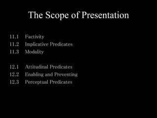 Last group presentation factivity, implication, modality and a variety ...