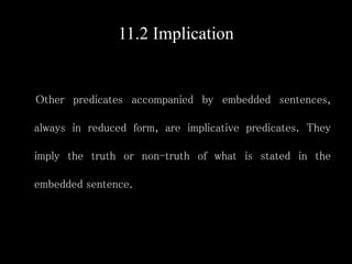 Last group presentation factivity, implication, modality and a variety ...