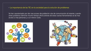 Las tic en la sociedad | PPTX | Education