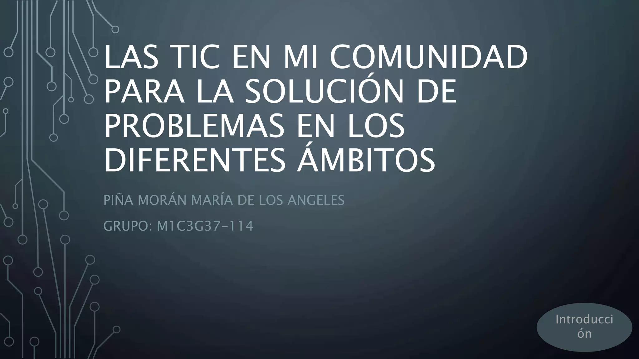 Las TIC en mi comunidad para la solución de problemas en los diferentes ...