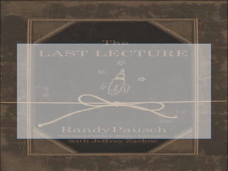 Learning_With_The_Last_Lecture | PPTX