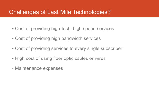 Last Mile Access Technologies | PPTX | Computer Networking | Computing