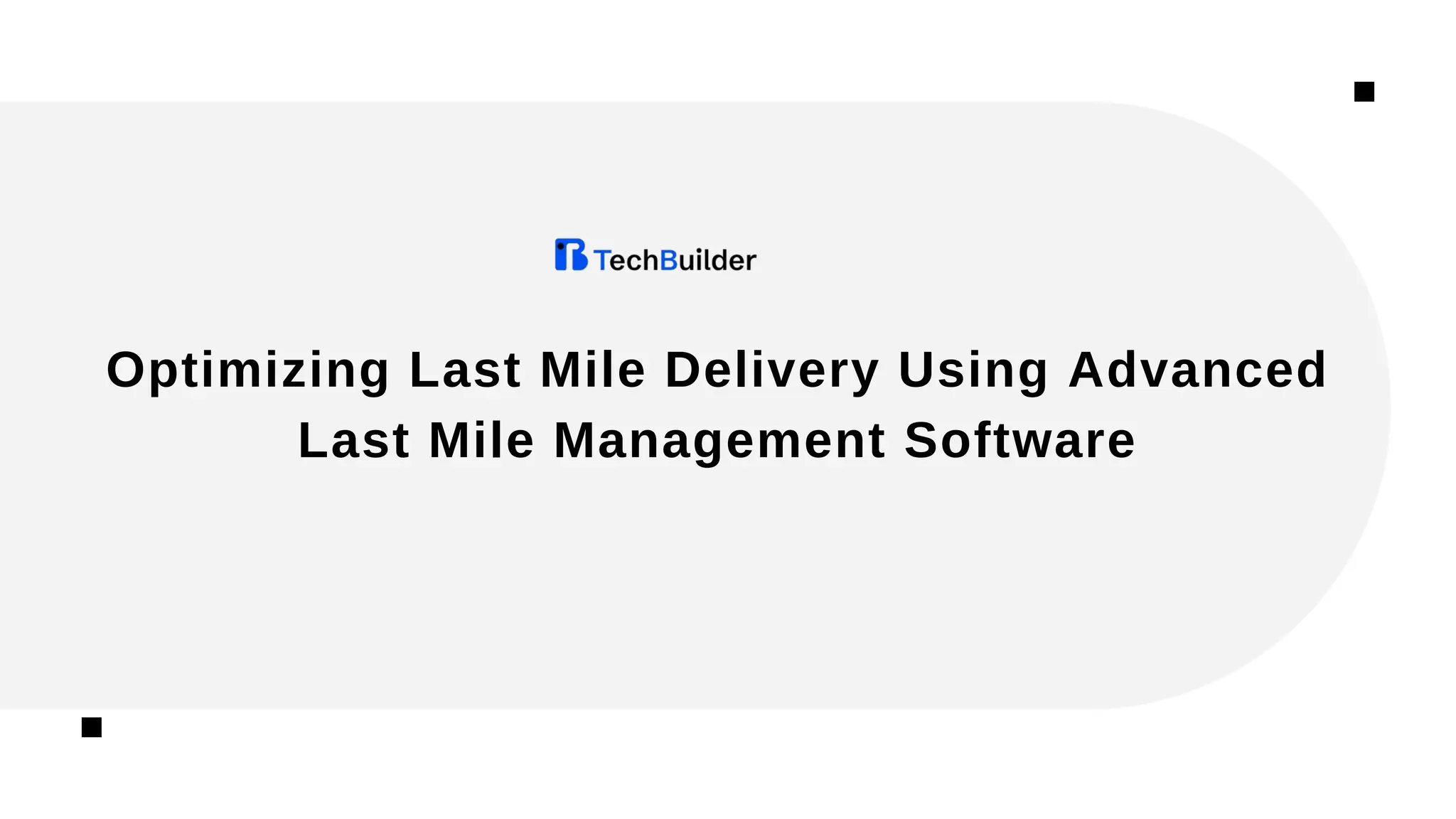 Optimizing Last Mile Delivery Using Advanced Last Mile Management ...