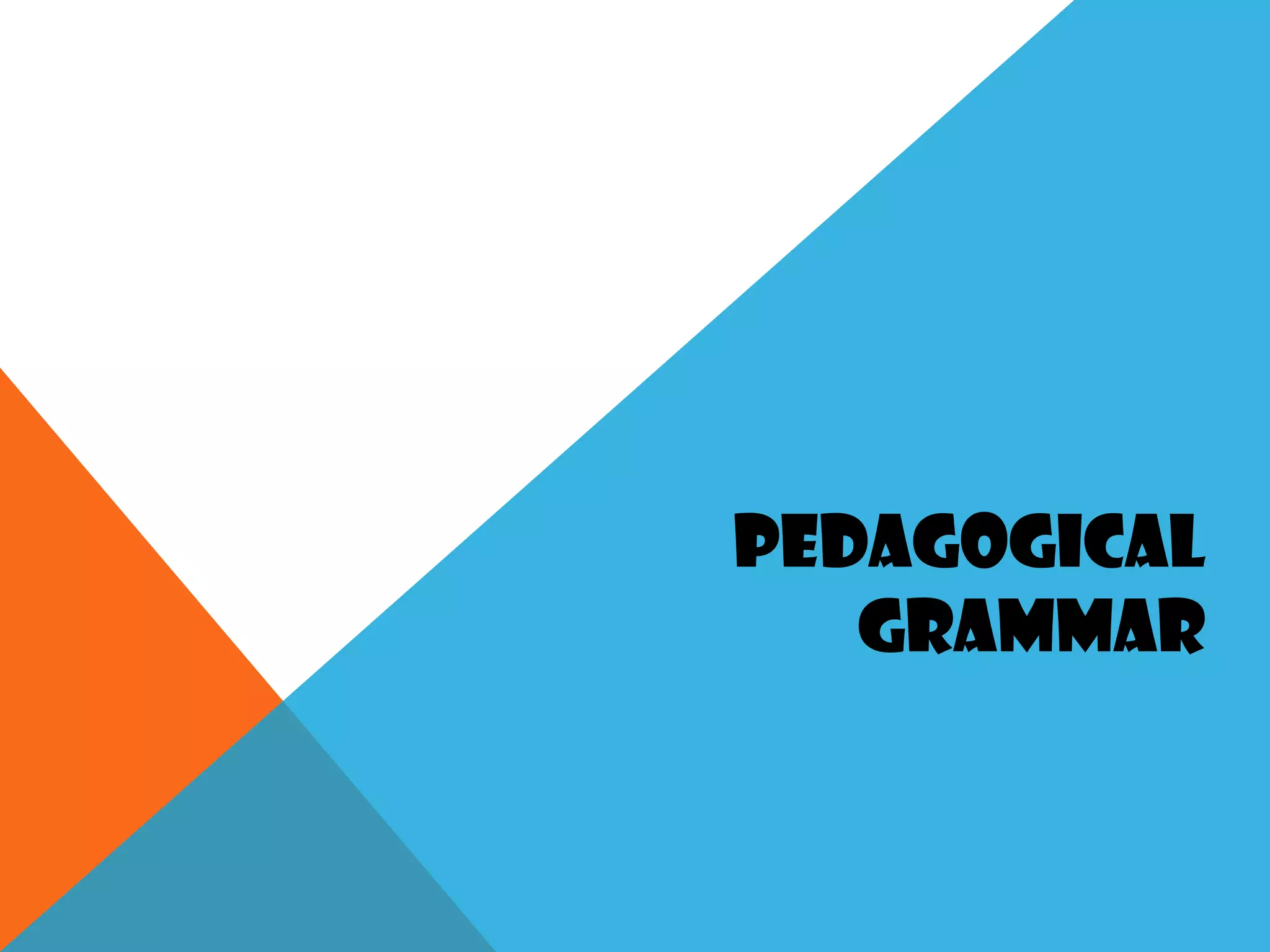 Pedagogical Grammar | PPT